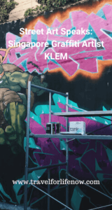 Street Art Speaks: Meet KLEM Graffiti Artist Singapore | Travel For ...